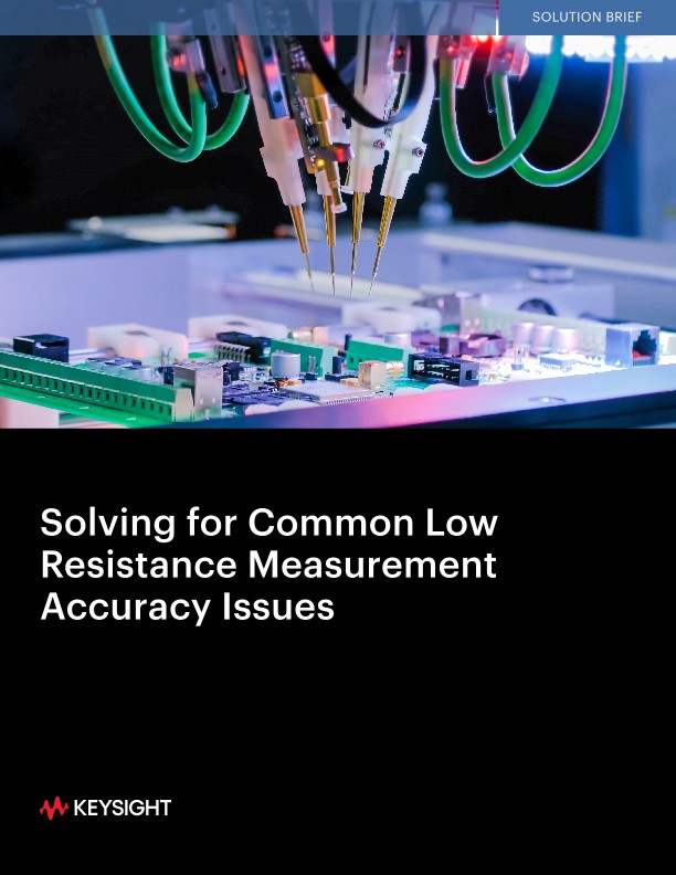 Solving for Common Low Resistance Measurement Accuracy Issues PDF Asset Page | Keysight